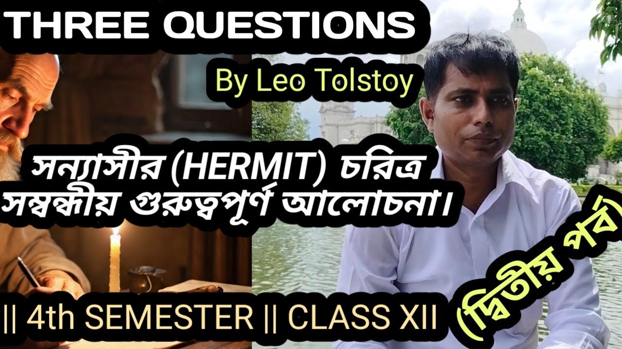 THREE QUESTIONS|| HERMIT'S CHARACTER|| 4TH SEMESTER|| CLASS XII - YouTube