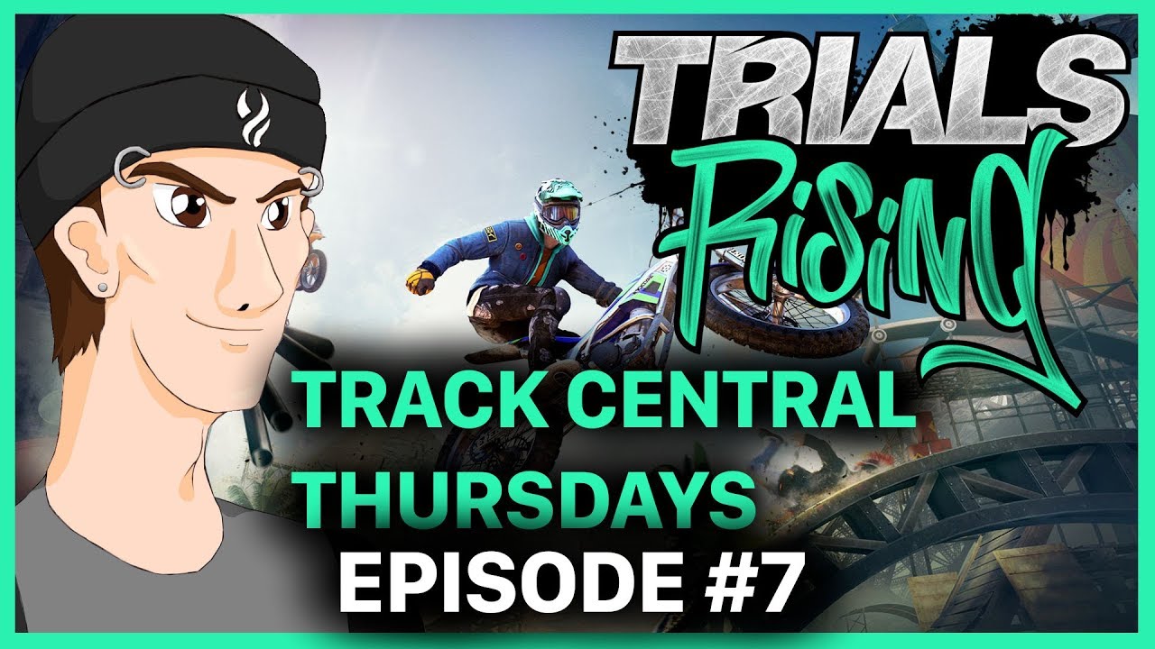 Trials Rising: Track Central Thursdays, Episode #7 - YouTube