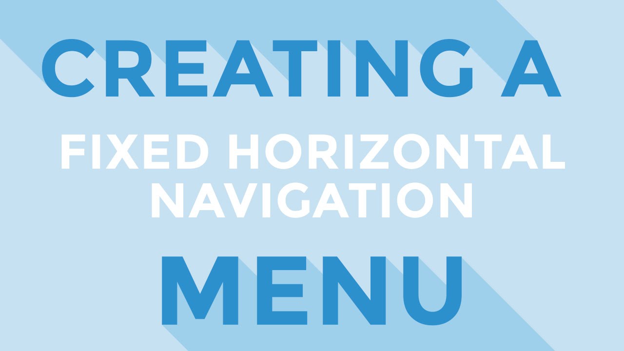 Html And Css Creating A Fixed Horizontal Navigation Menu Youtube 0702