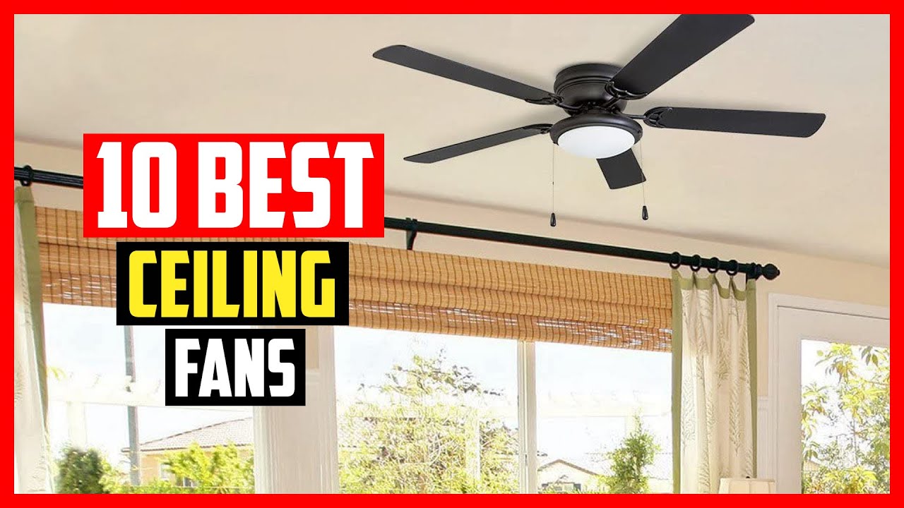 Top 10 Best Ceiling Fans of 2024 - YouTube