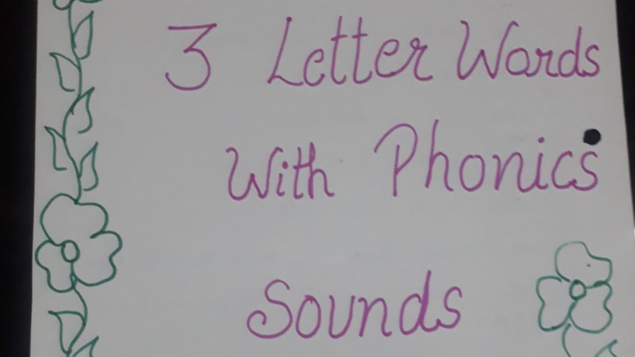 3 Letter Words with Phonics Sounds" fort education" - YouTube