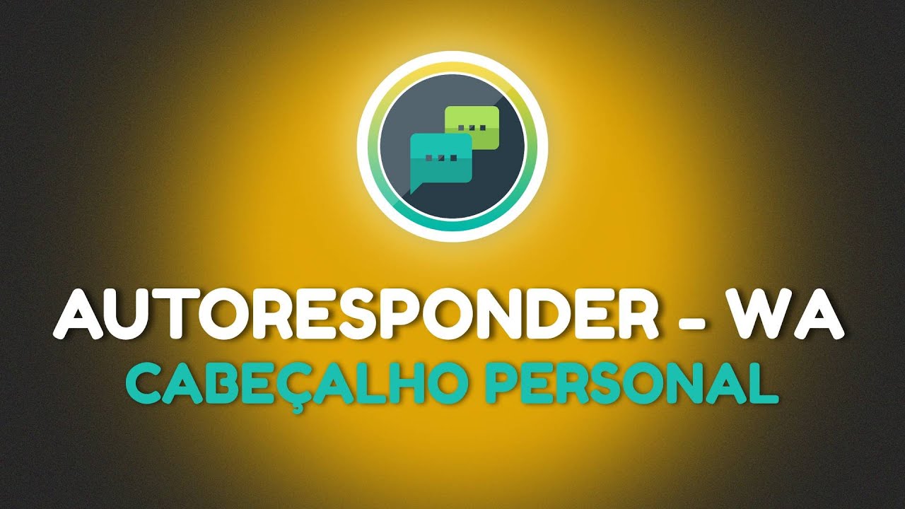 AutoResponder-WA | Cabeçalho Personalizado - YouTube
