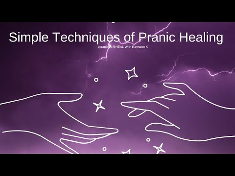 7 Simple Basic Techniques of Pranic Healing | Enhancing your healing ...