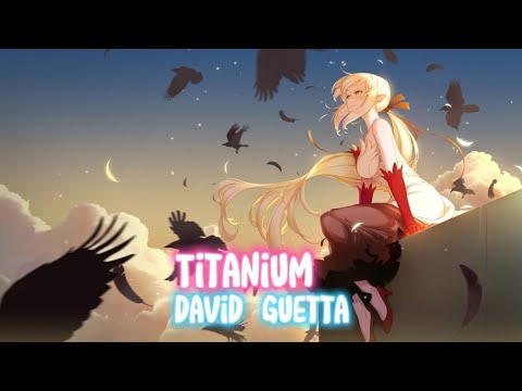 Nightcore - Titanium (David Guetta) Lyrics - YouTube