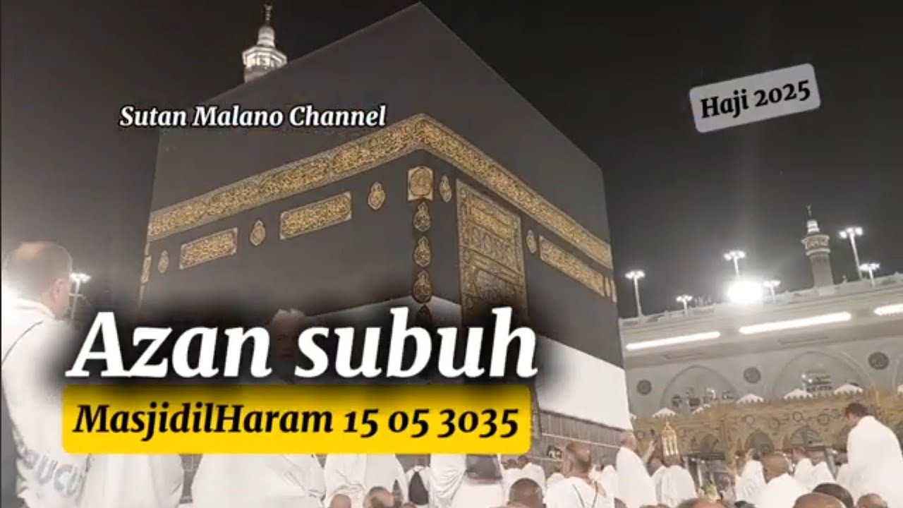 Azan Subuh Masjidil Haram 14 05 2025 - YouTube
