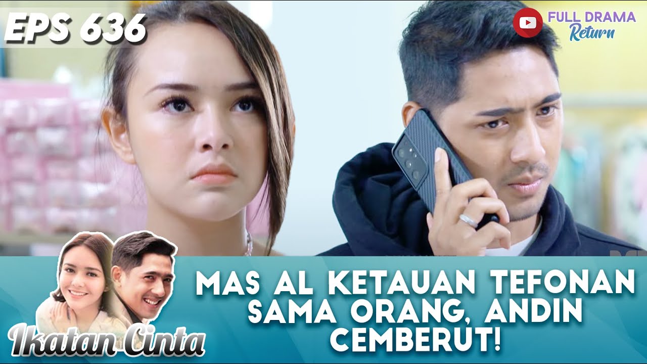 MAS AL KETAUAN TEFONAN SAMA ORANG, ANDIN CEMBERUT! - IKATAN CINTA - YouTube