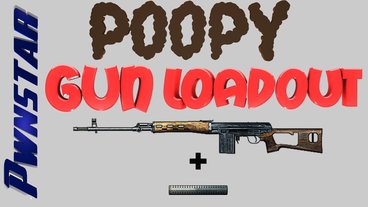 Poopy Gun Loadout - SVD Suppressor BEST ENDING EVER - YouTube