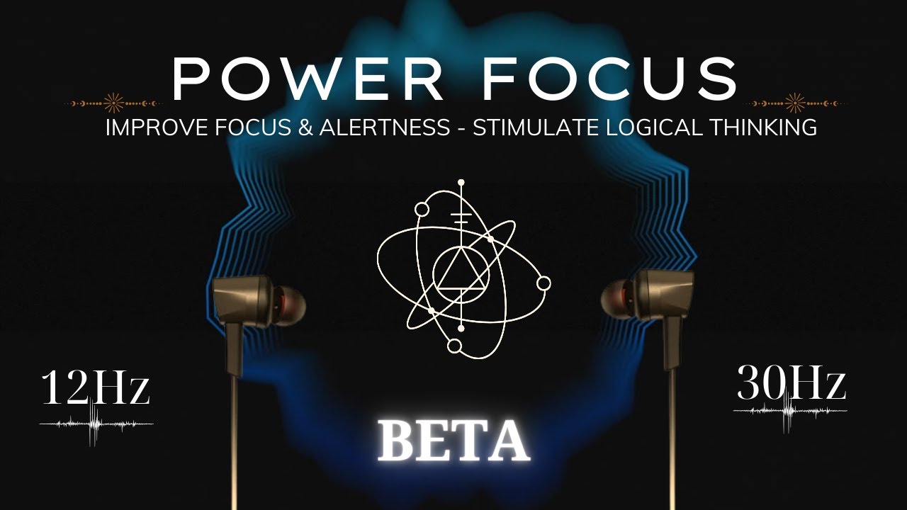 Power Focus - 14Hz Beta Waves Improve Concentration & Alertness ...