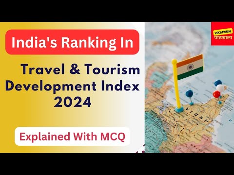 India's Ranking in 2024 Travel and Tourism Index - YouTube