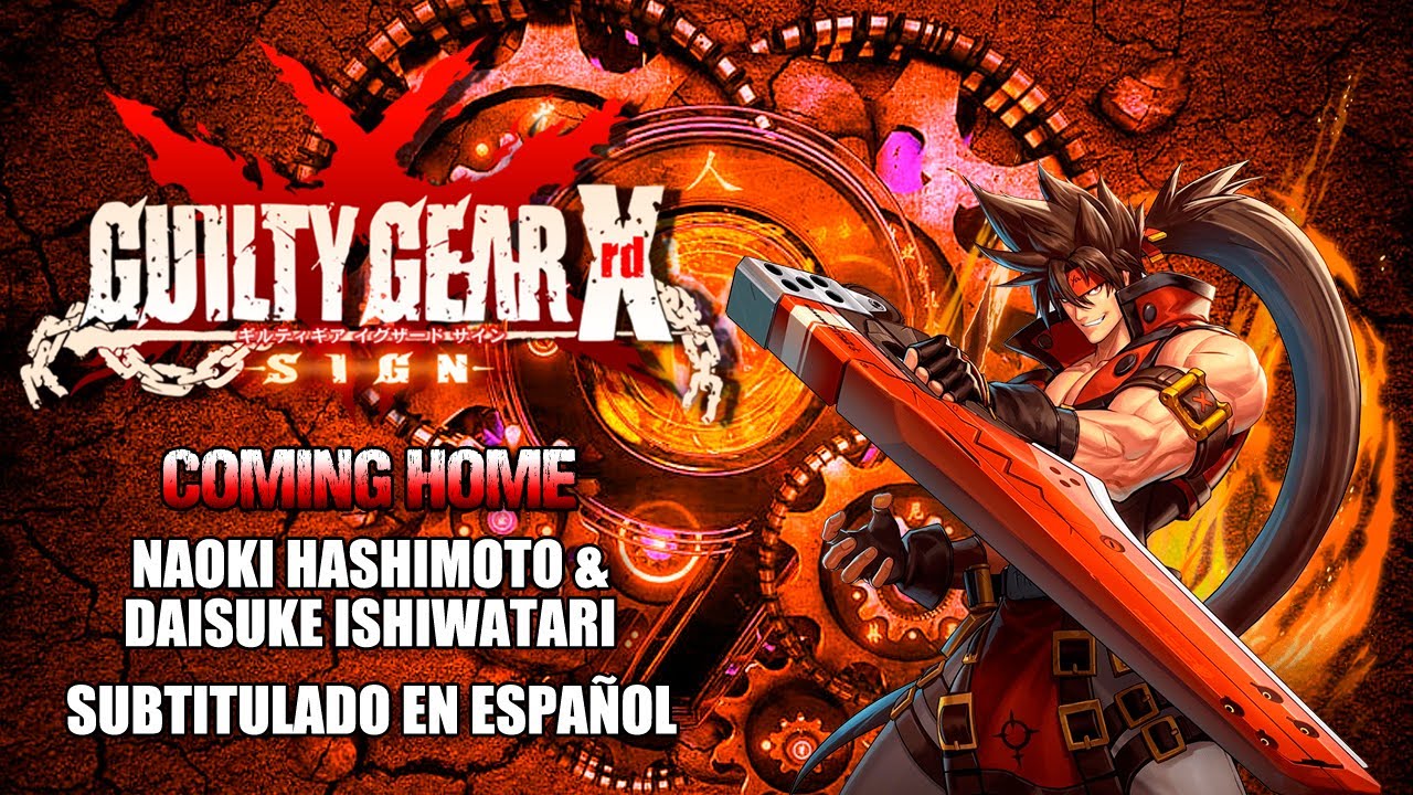 Guilty Gear Xrd SIGN - Coming Home - Naoki Hashimoto - Full song en ...