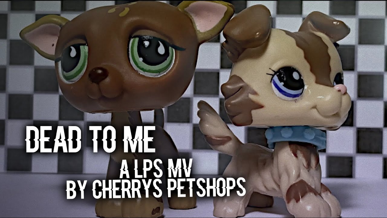 Dead To Me//a Lps MV - YouTube