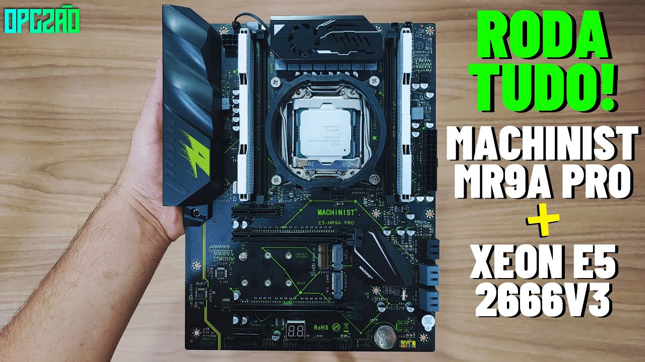 ESSE KIT E BRABO! MACHINIST X99 MR9A PRO + XEON 2666V3 - UNLOCK E TESTE ...
