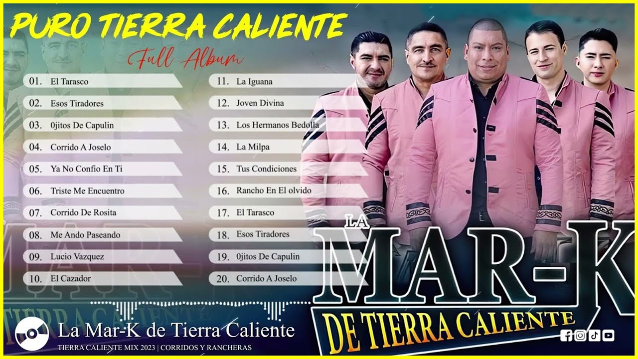 La Mar-K de Tierra Caliente (Album Completo) - Corridos Y Rancheras ...