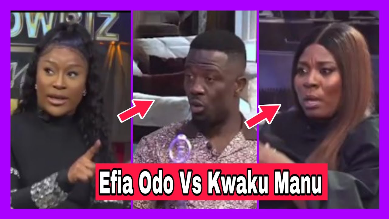 You Are Not My Type -; Efia Odo Clashes With Kwaku Manu And Whitney ...