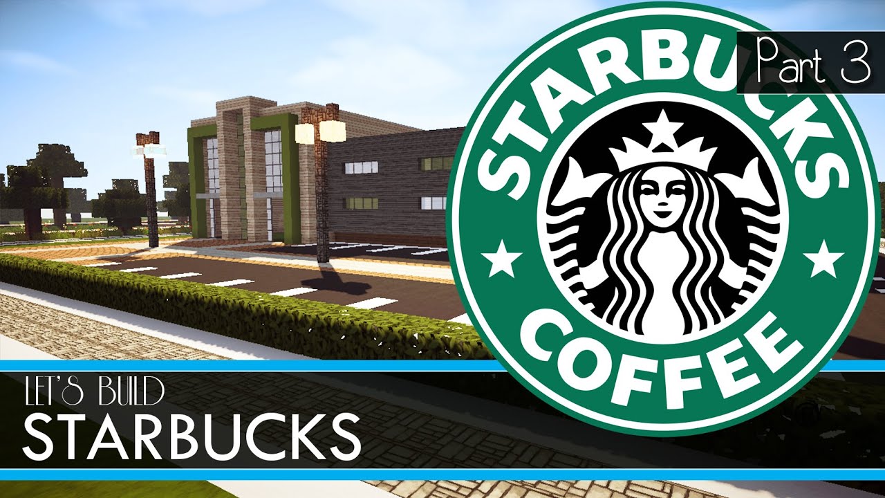 Let's build a Starbucks - Minecraft (Part 3) - YouTube