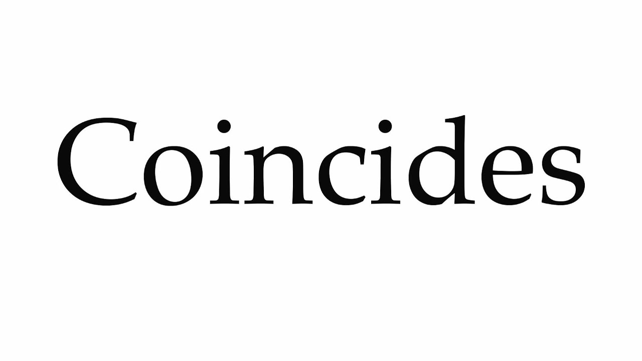 How to Pronounce Coincides - YouTube