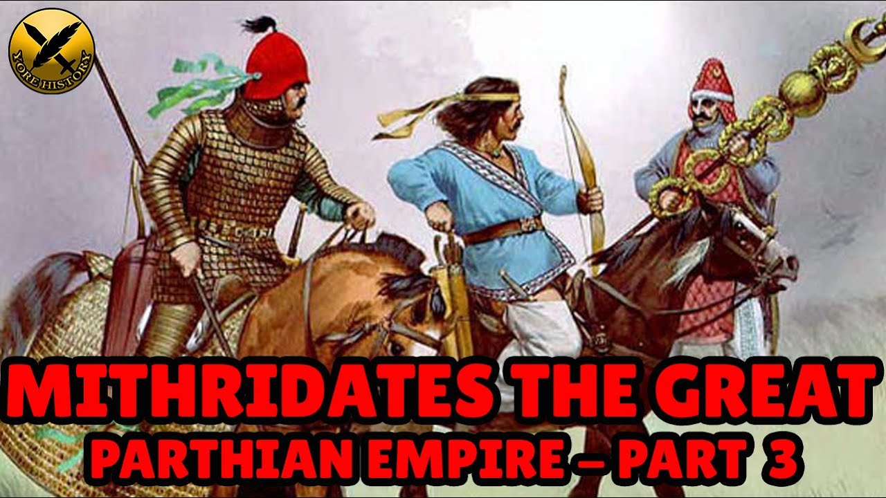 Forgotten Iranian Parthian Empire (امپراطوری اشکانیان) - Mithridates ...