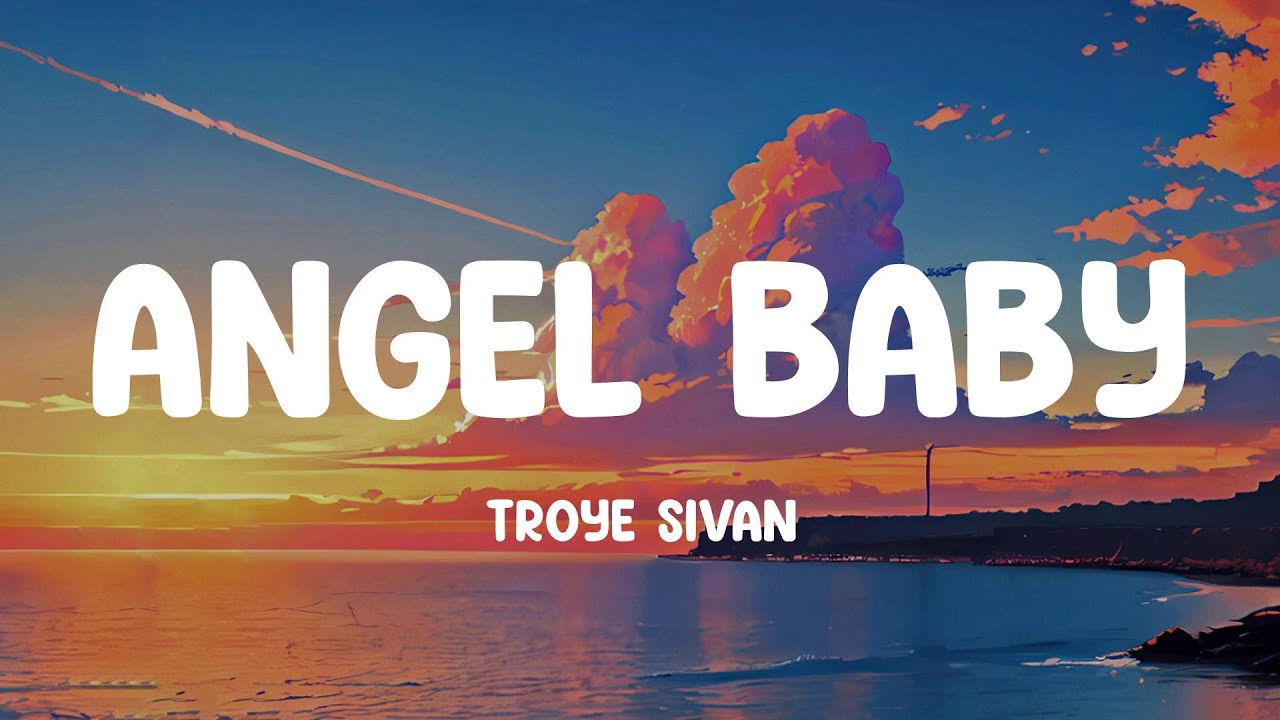 Troye Sivan - Angel Baby (Lyric Video) - YouTube