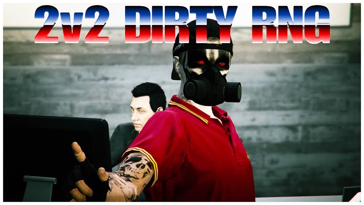 GTA Online 2v2 Dirty RNG l Full Game l - YouTube