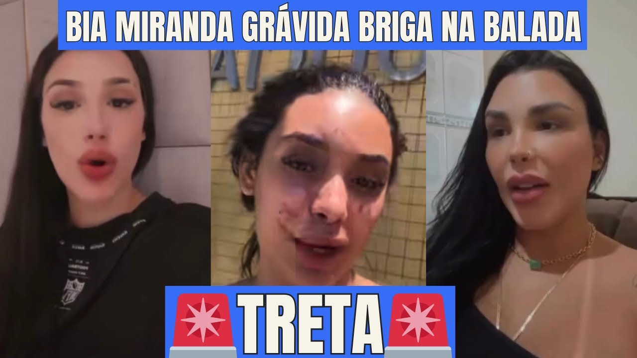 🚨TRETA! Bia Miranda Grávida Briga Feio Com a Moça na Balada e Tevem ...