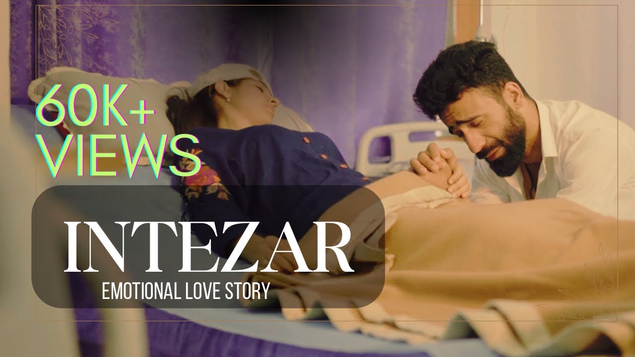 INTEZAR || OFFICIAL KASHMIRI LOVE SONG || SAQIB BEIGH || ADIL LONE ...