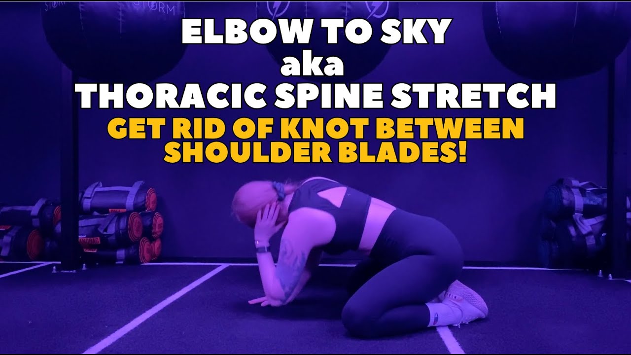 Elbow to Sky Stretch | Thoracic Spine Stretch TO REDUCE BACK PAIN - YouTube