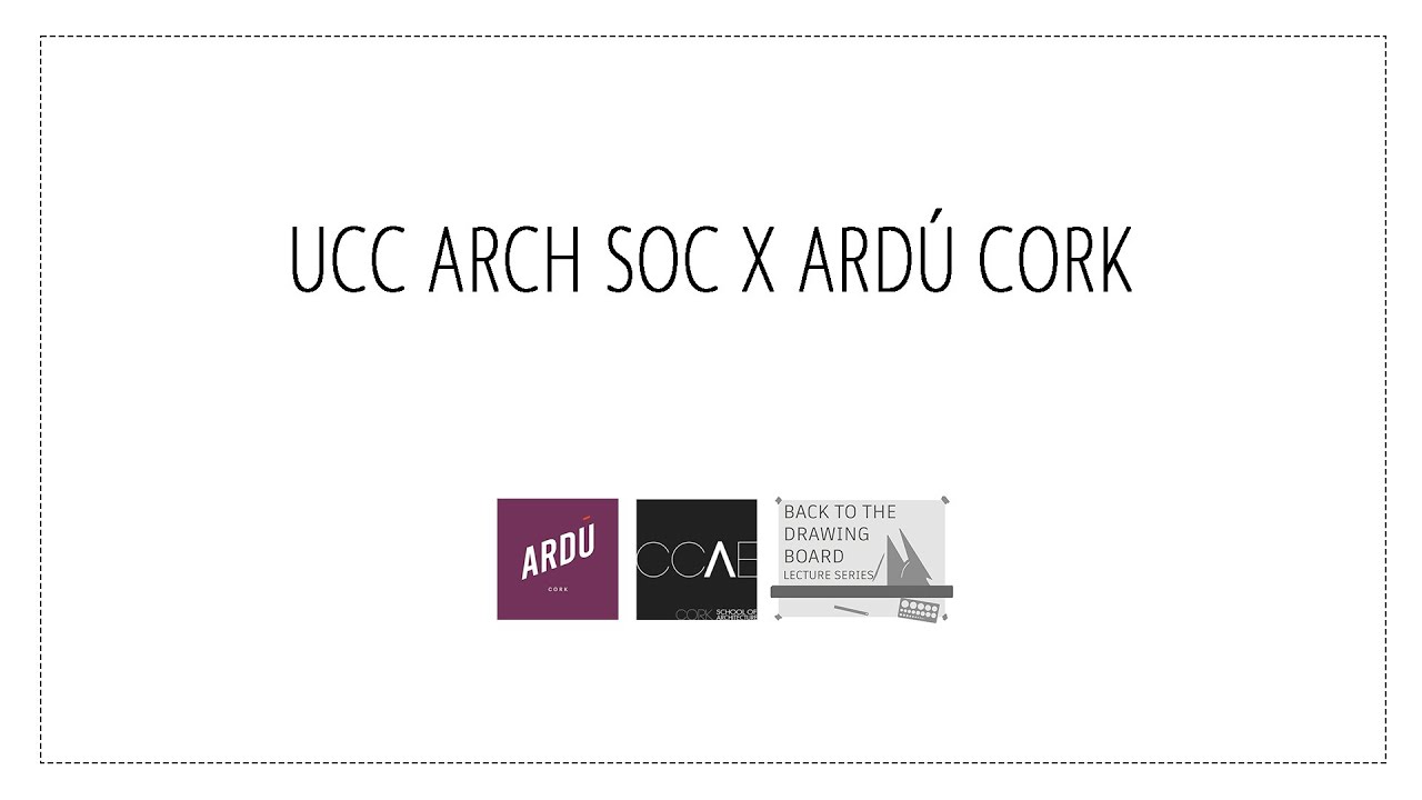 UCC ARCH SOC X ARDÚ TEAM [Back to the Drawing Board] - YouTube