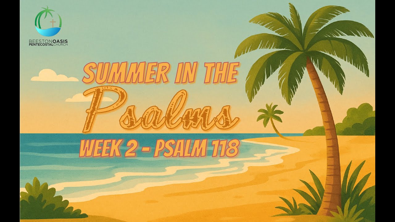 Summer in the Psalms - Psalm 118 - YouTube
