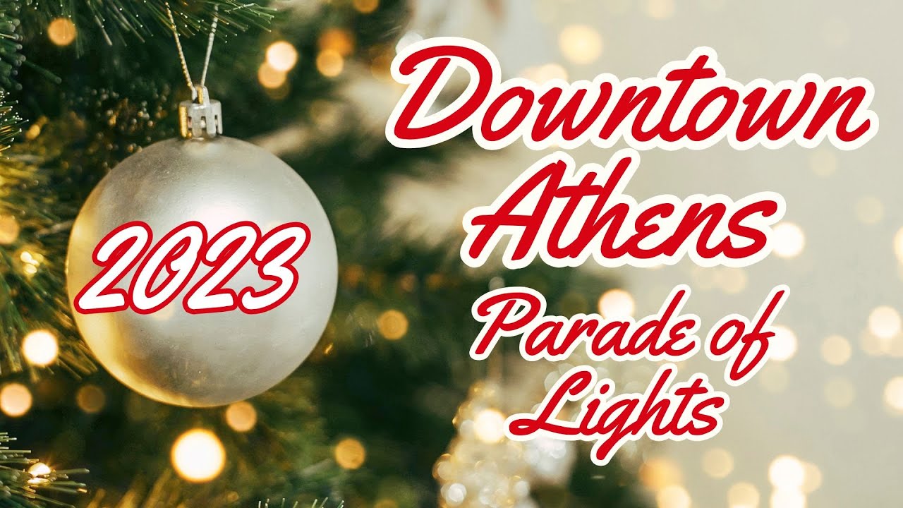 2023 Downtown Athens Parade of Lights - YouTube