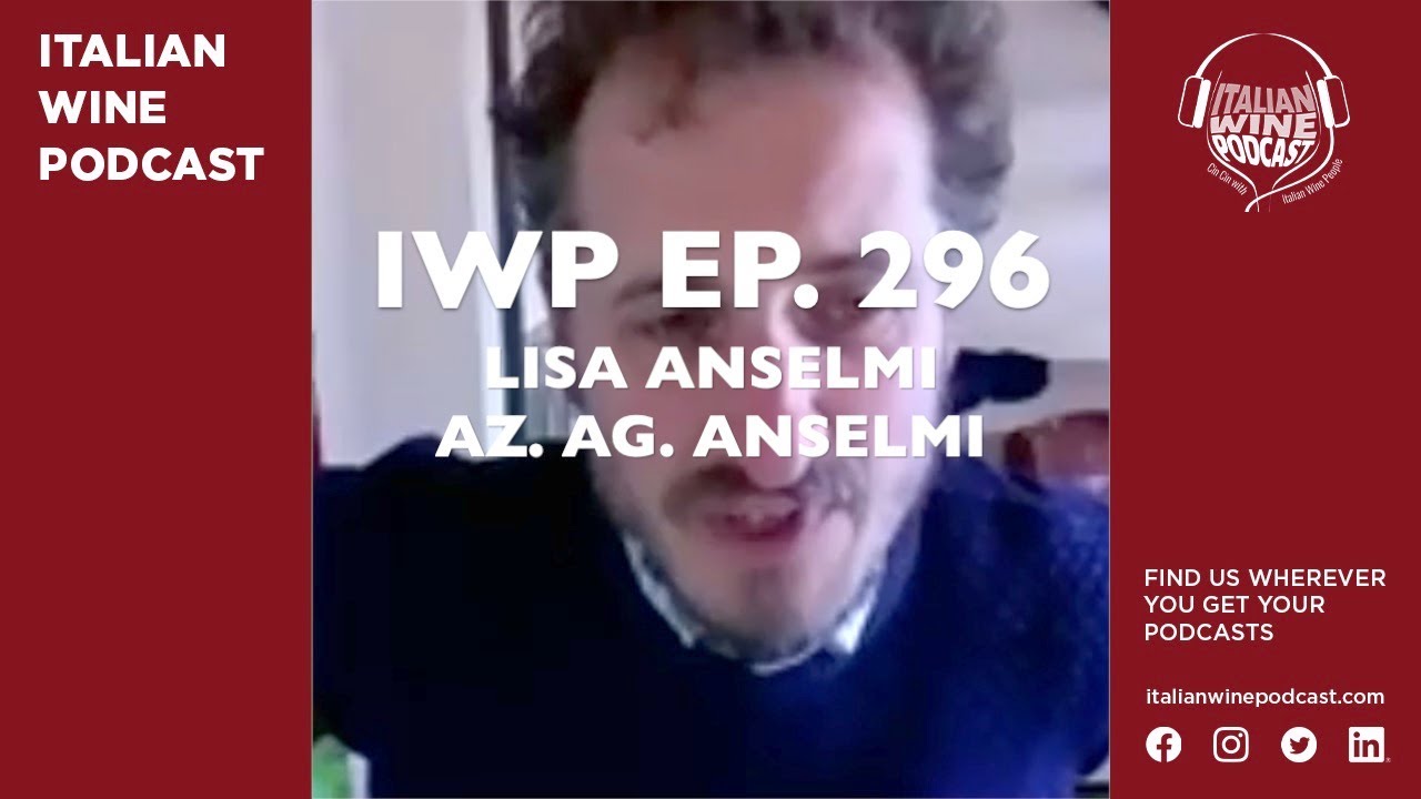 IWP Ep. 296 Lisa Anselmi (Azienda Agricola Anselmi) - YouTube