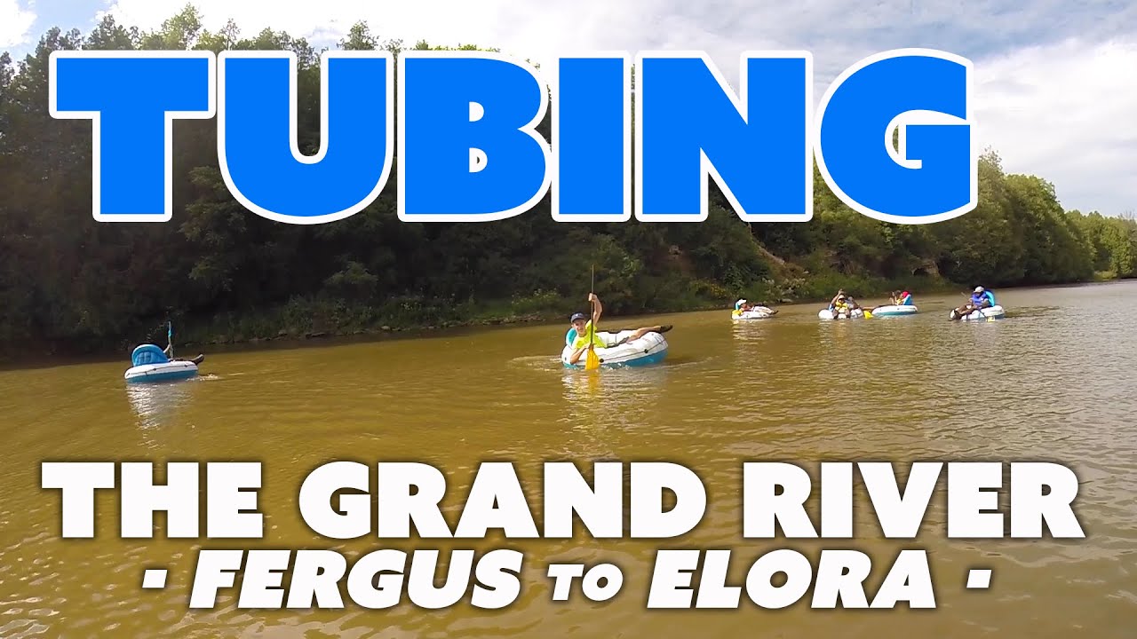 Fergus to Elora - Tubing the Grand River - YouTube