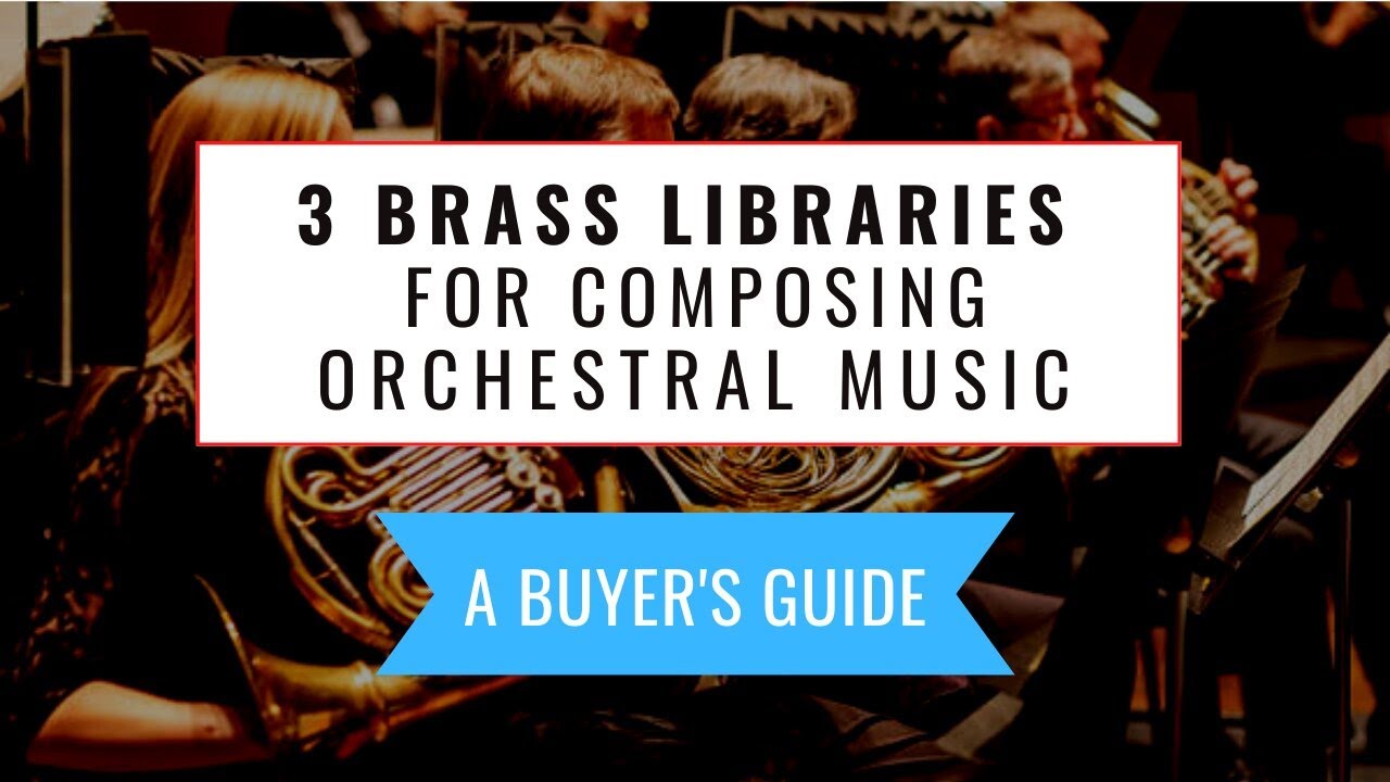 3 BRASS Libraries to Take Your Breath Away! (My Favourite Sample ...