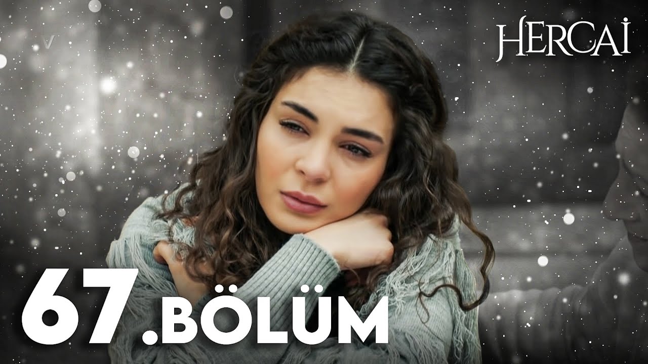 Hercai 67. Bölüm - YouTube