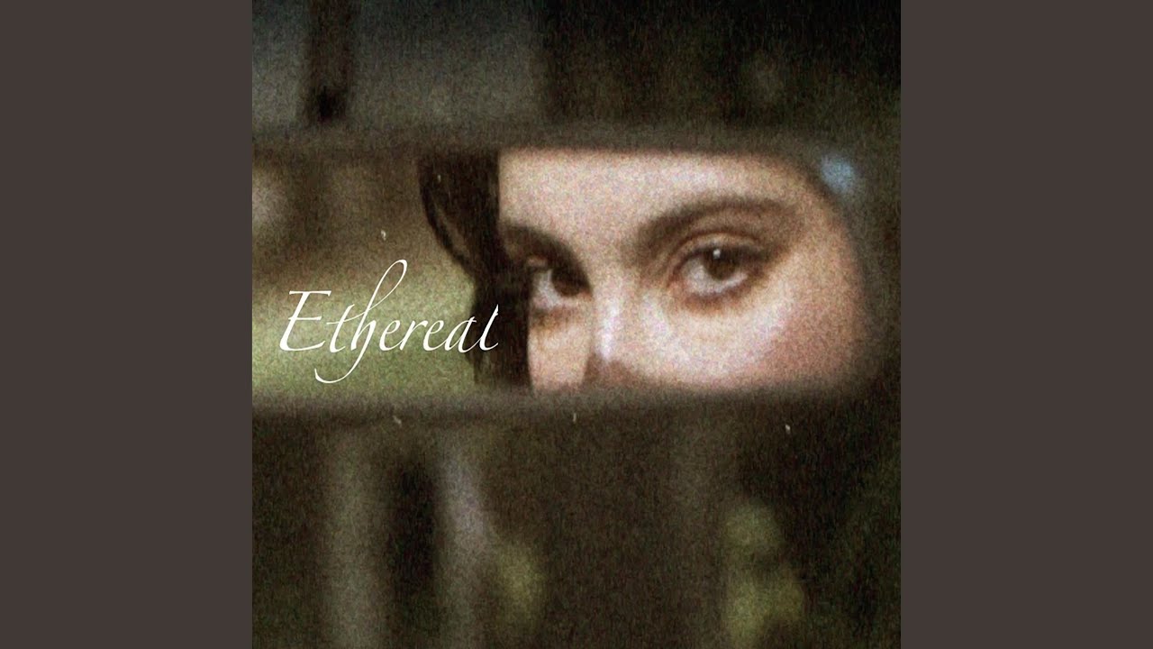 Ethereal - YouTube