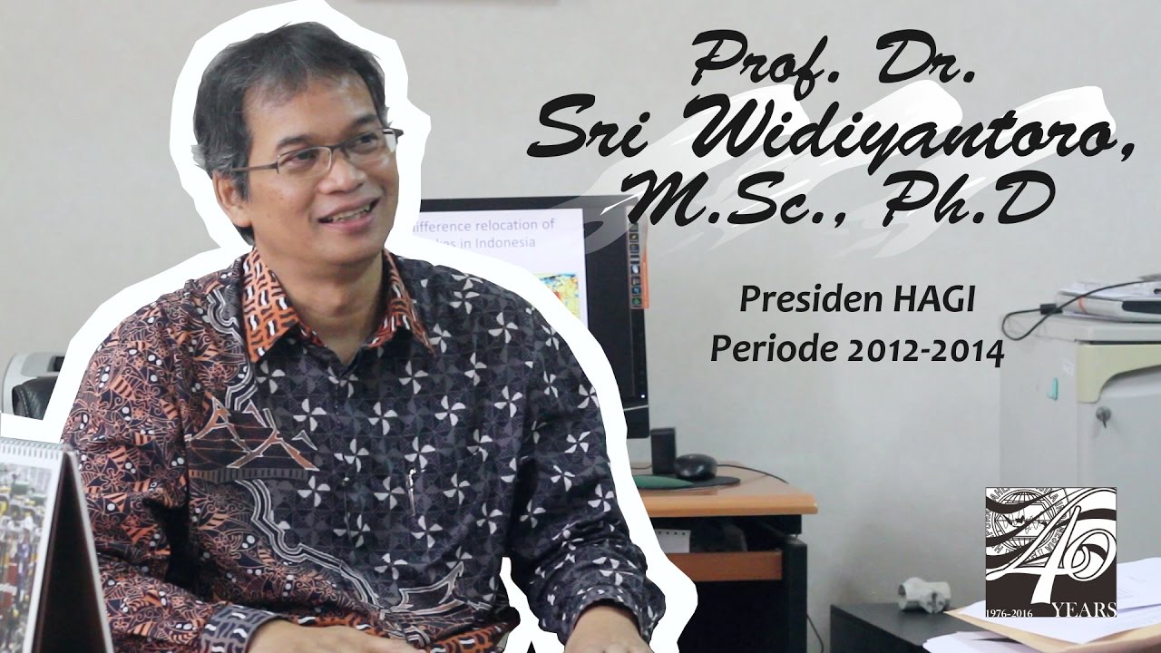 Presiden HAGI ke-19: Prof. Dr. Sri Widiyantoro M.Sc., Ph.D # ...