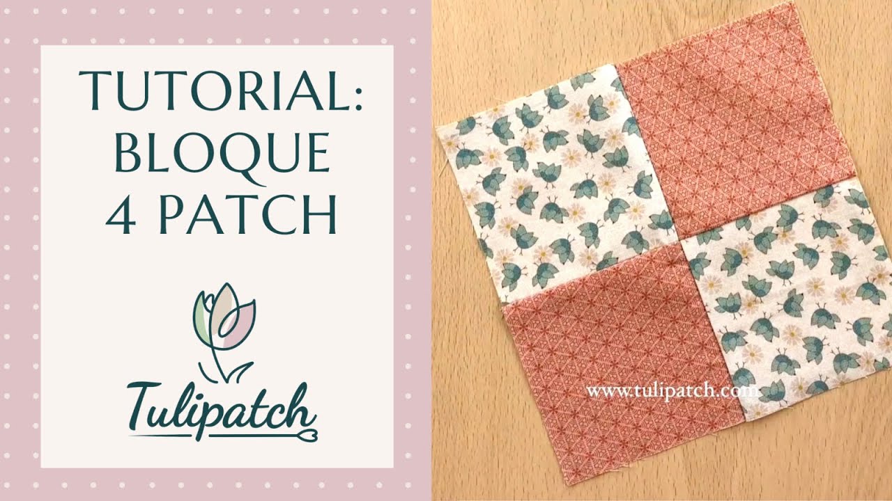 Tutorial de Patchwork: 4 Patch - YouTube