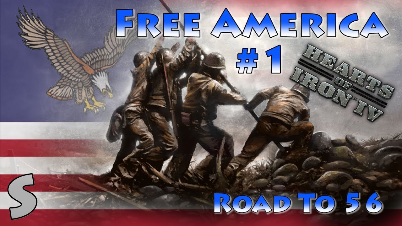 Hearts of iron 4 (HOI4) Road To 56 --- Free America #1 - YouTube