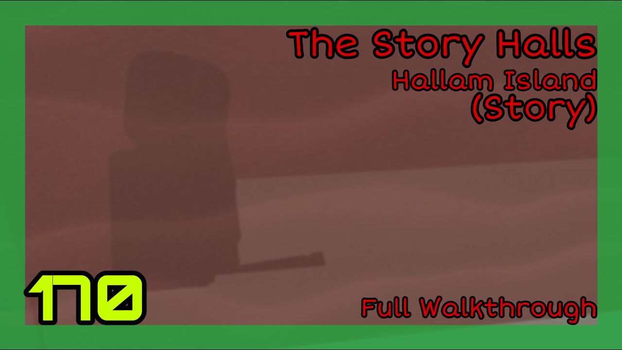The Story Halls: Hallam Island (Story) Full Walkthrough | Roblox - YouTube