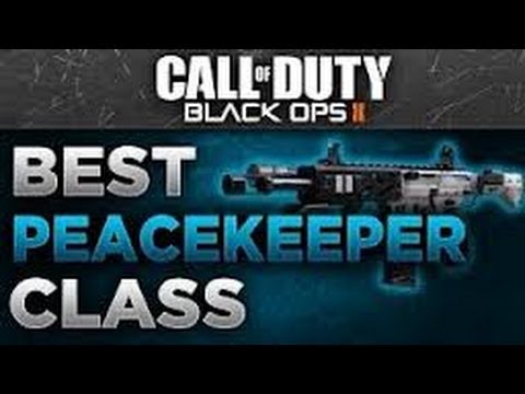Black Ops 2 "PEACEKEEPER" - Best Class Setup - Bo2 - YouTube