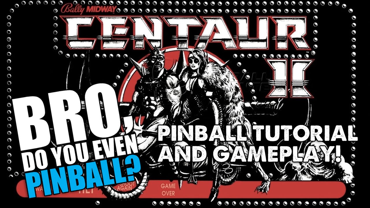 Centaur II pinball (Bally, 1983) 4/14/16 - "Bro, do you even pinball ...
