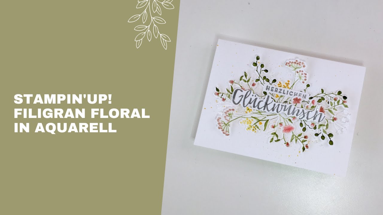 Filigran Floral in Aquarell | Anleitung mit Stampin'Up! - YouTube