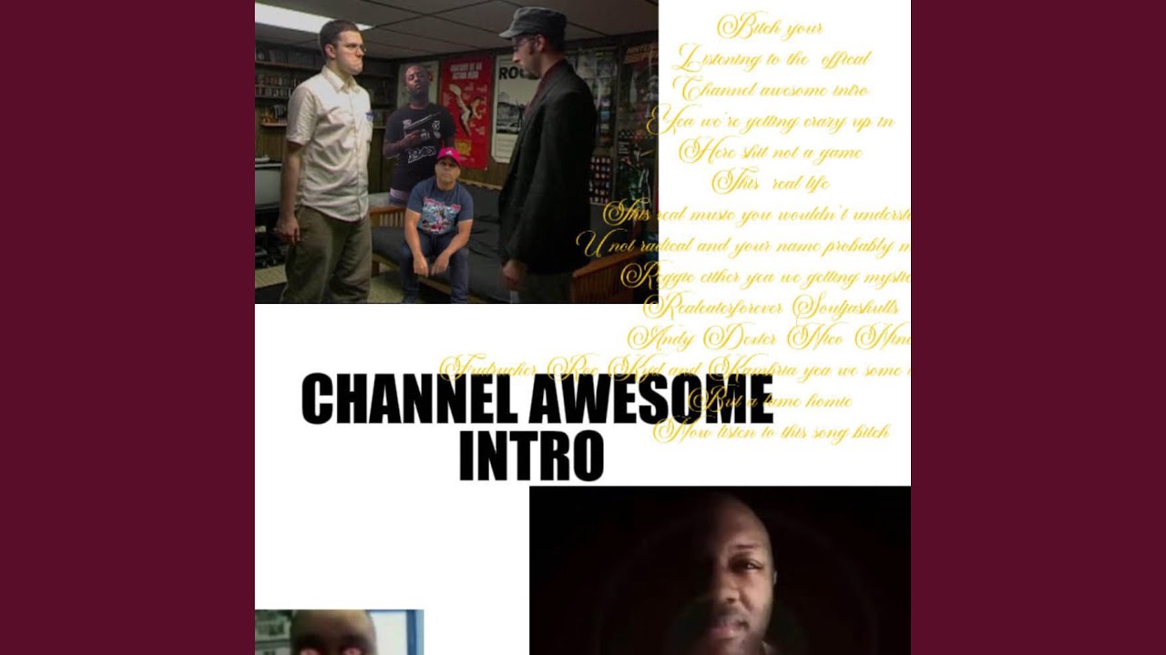 CHANNEL AWESOME INTRO (feat. Doug Walker, souljaskulls ...