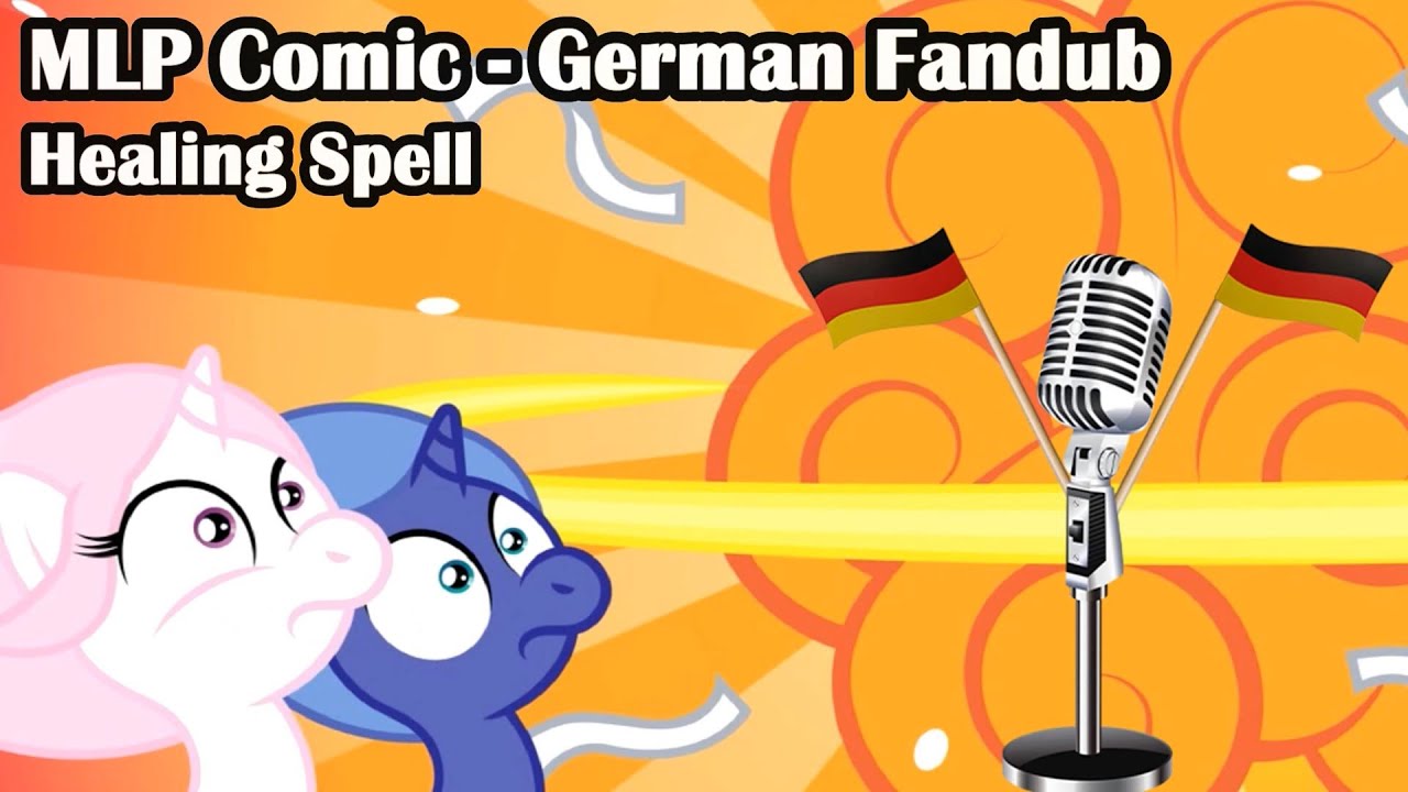 [MLP German Comic Fandub] - Healing Spell: The Continuing Adventures of ...