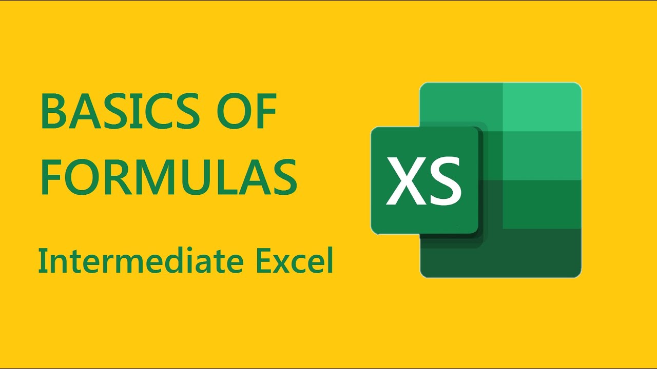BASICS OF FORMULAS | Intermediate Excel | Learn Microsoft Excel in ...