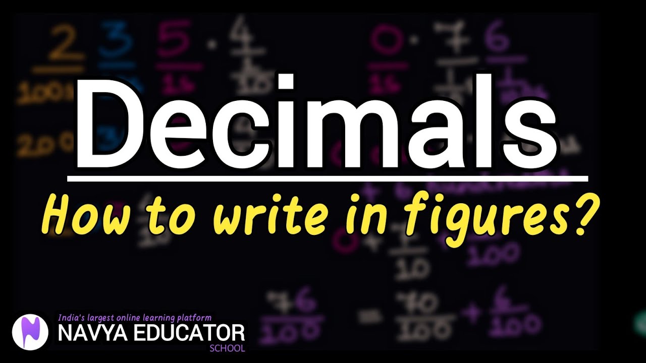 How To Write Decimal Numbers In Figure Decimals Maths For CBSE how-to-write-decimal-numbers-in-figure-decimals-maths-for-cbse