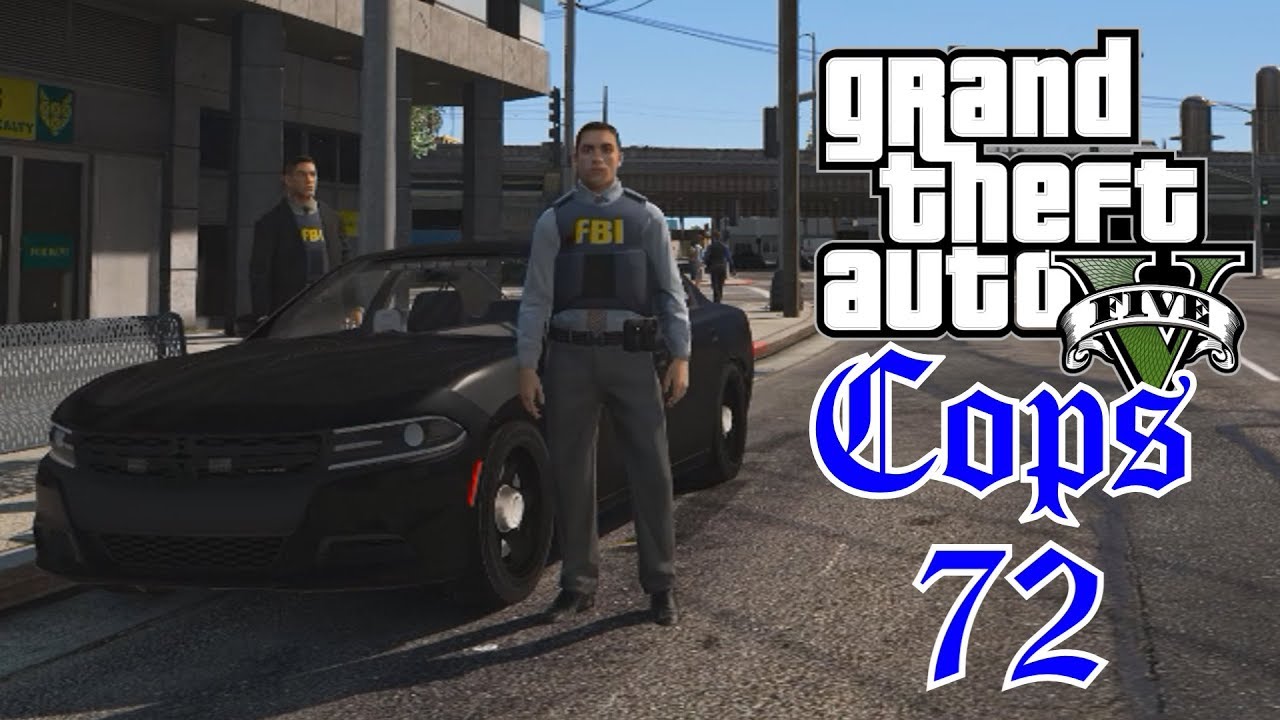 FBI: Agent Spécial - COPS 72 - LSPDFR GTA 5 MODS - YouTube