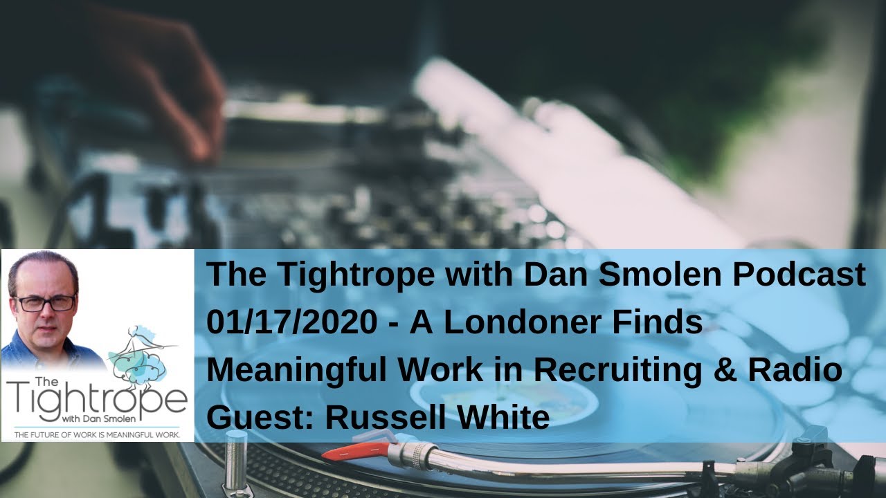 The Tightrope with Dan Smolen Podcast 01/17/2020: A Londoner's ...