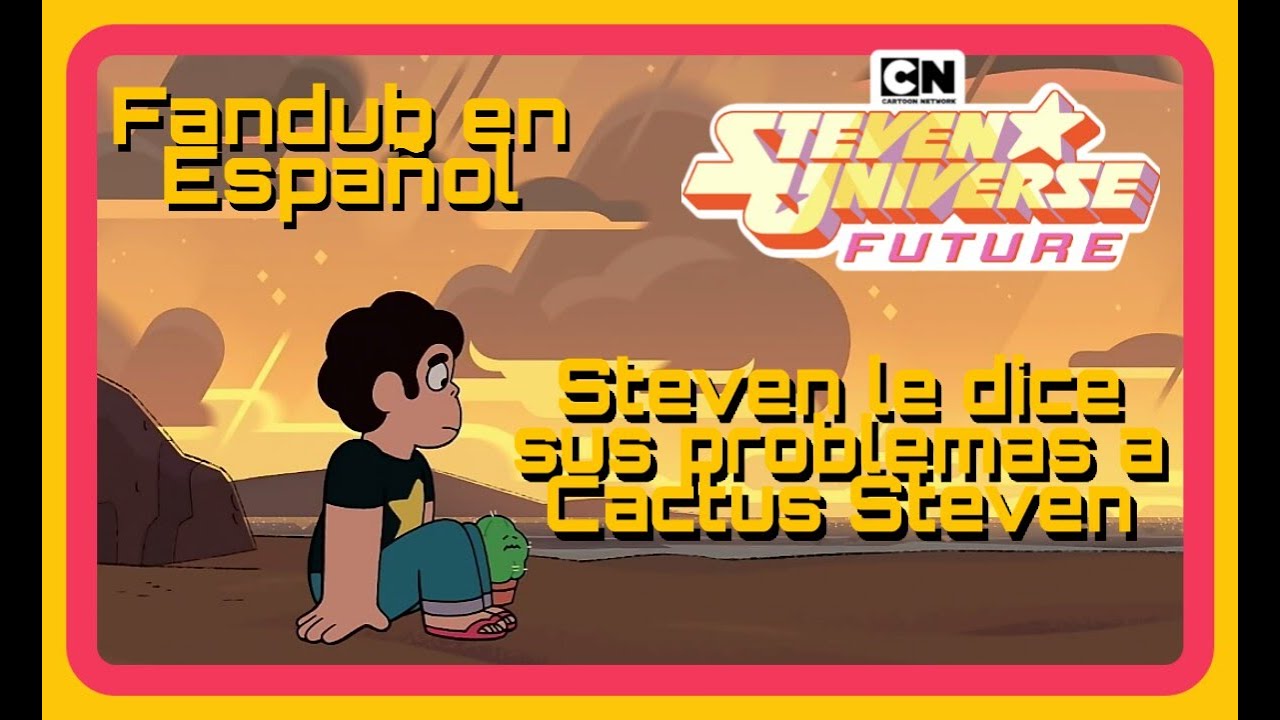 Steven le dice sus problemas a Cactus Steven ~ Steven Universe Future ...