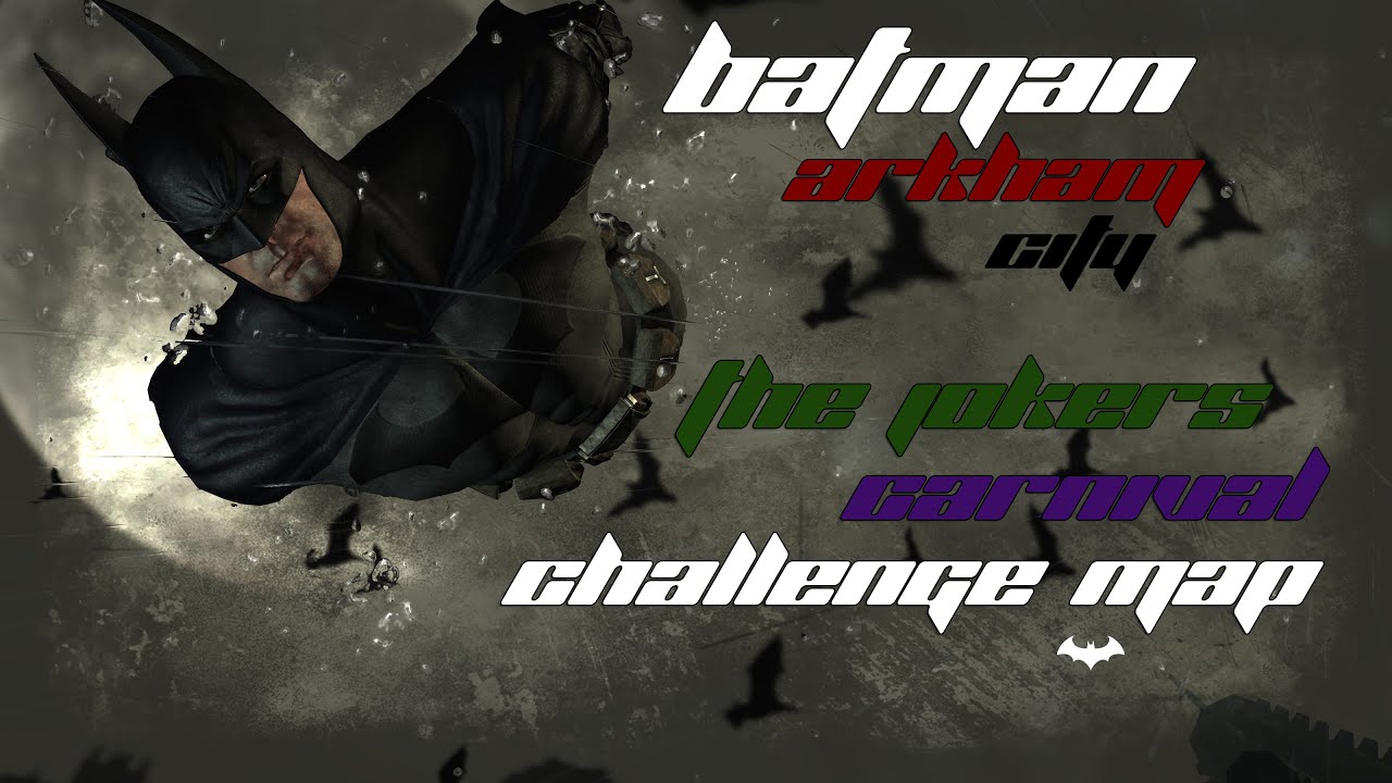Batman Arkham City - Joker's Funhouse Challenge Map - YouTube
