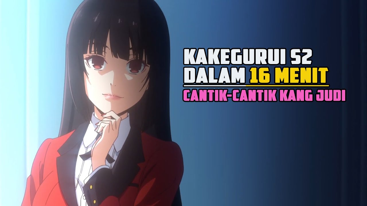 SELURUH CERITA KAKEGURUI S2 DALAM 16 MENIT [2] - YouTube